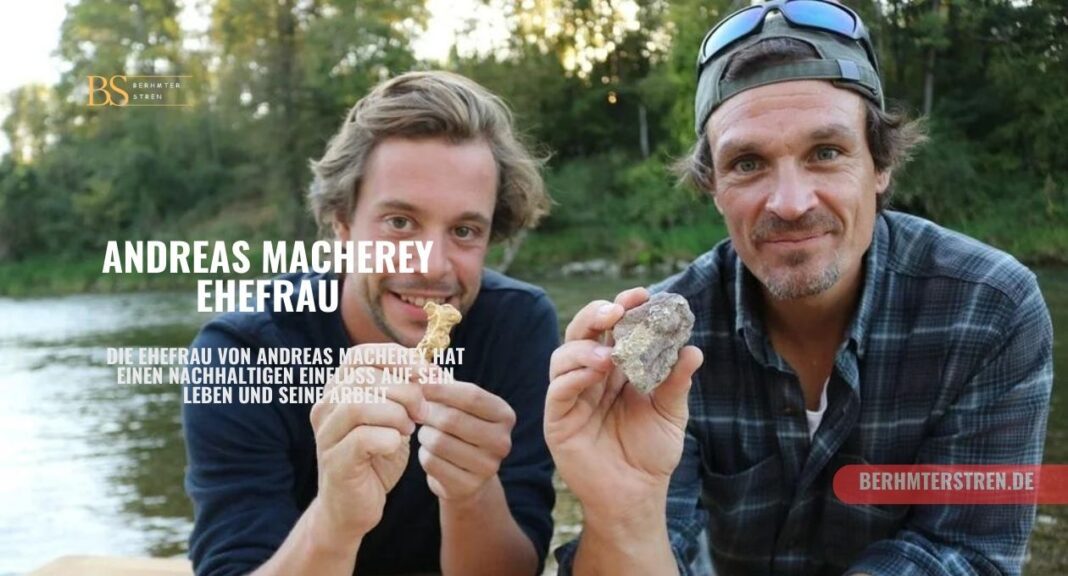 Andreas Macherey Ehefrau: Einblick in das Leben des renommierten Forschers